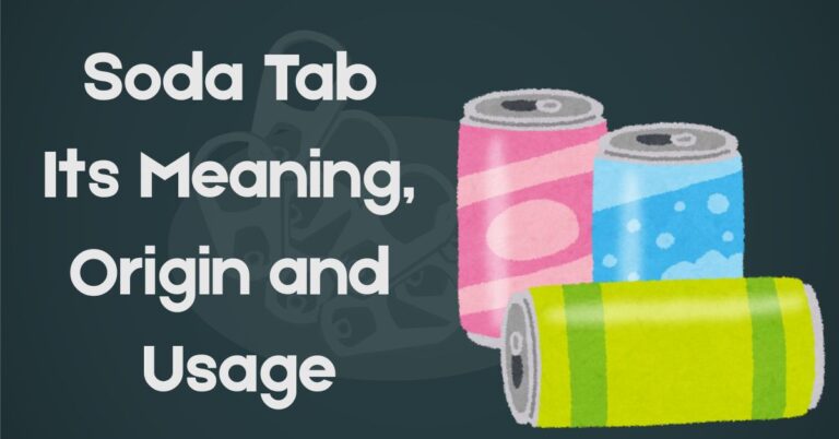 Soda Tab - Its Meaning, Origin and Usage - Hydro Aqua Guides