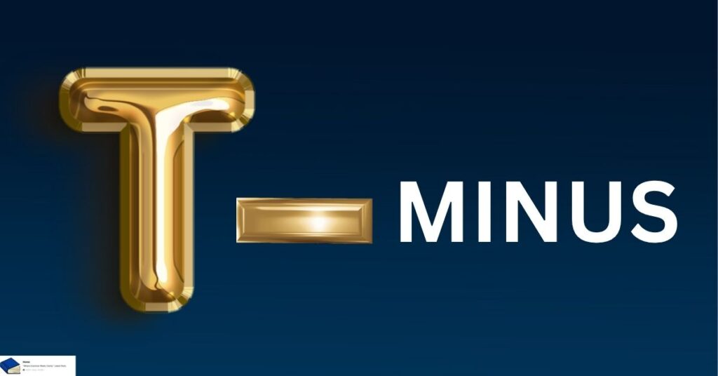 T-Minus: Meaning, Origin, and How to Use This Countdown Phrase - Hydro ...