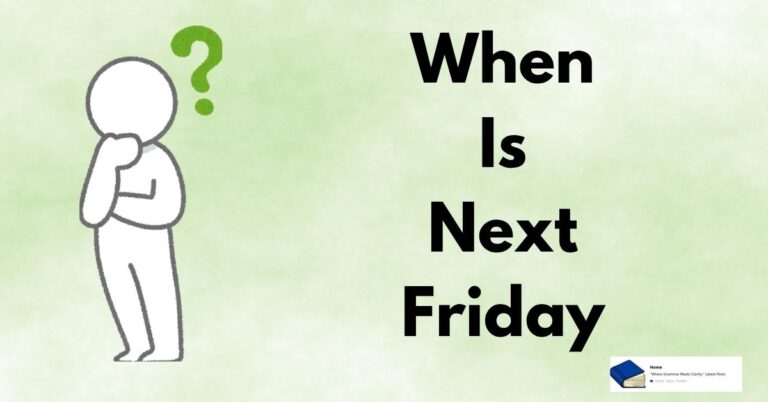 Next Friday vs. This Friday: Guide to Avoiding Calendar Confusion ...