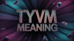 TYVM Meaning – What It Stands for and How to Use It - Hydro Aqua Guides