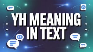 yh meaning in text
