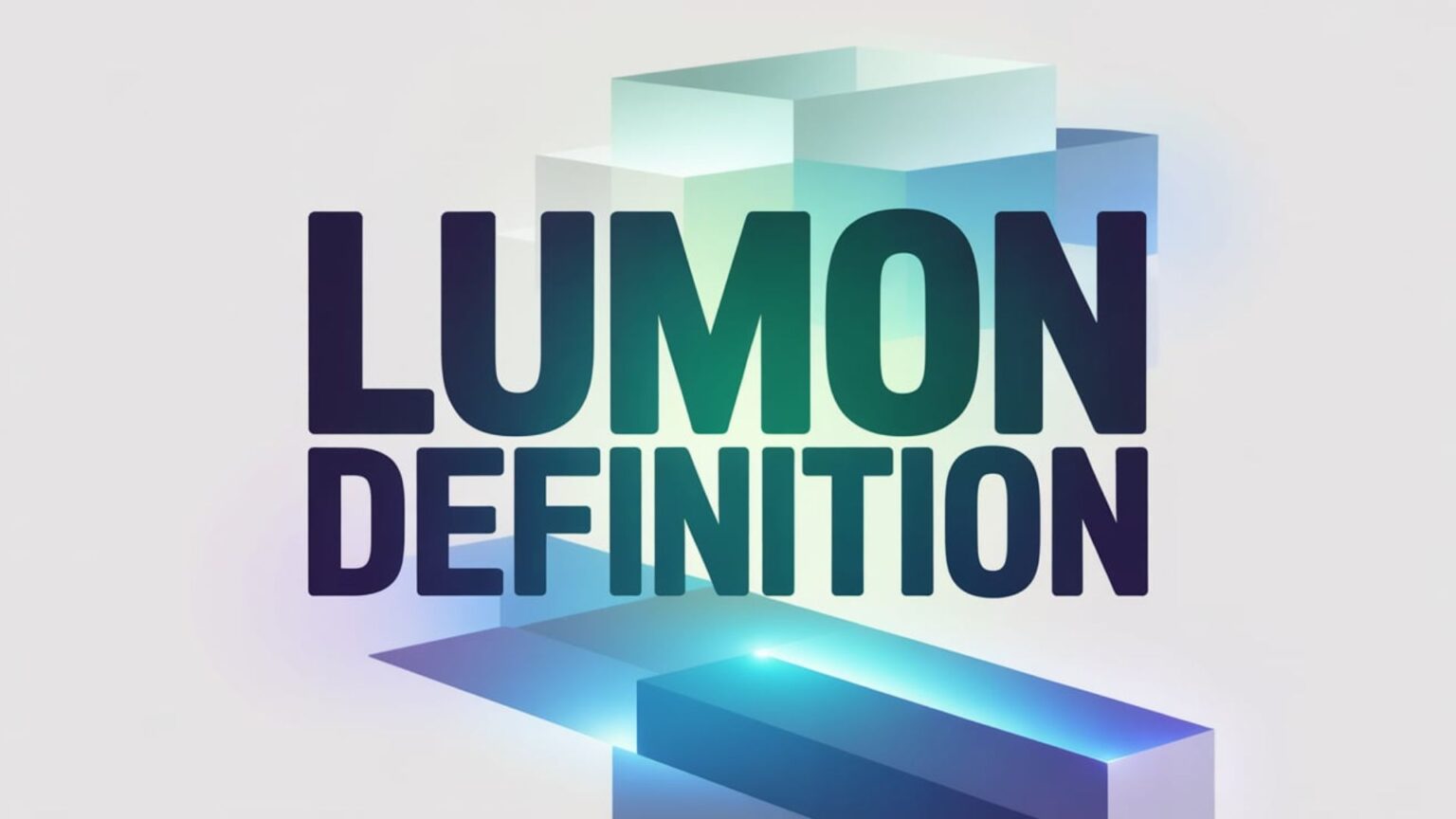 Lumon Definition and Meaning The Complete Guide